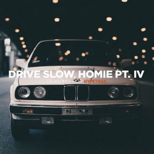 Ta-ku - "Drive Slow, Homie Pt. IV" (ft. BMB, Mr Carmack, Jeftuz, Breezy ...