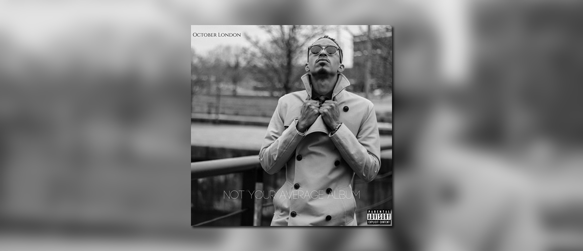 October London - "Not Your Average Album" (Full Stream)