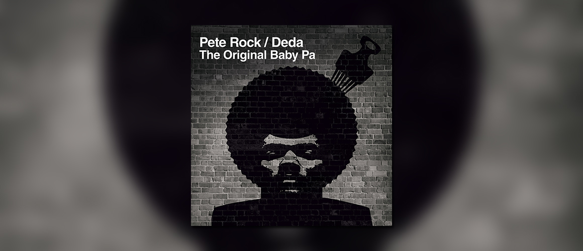Pete Rock / Deda - "The Original Baby Pa" (Full Album Stream)