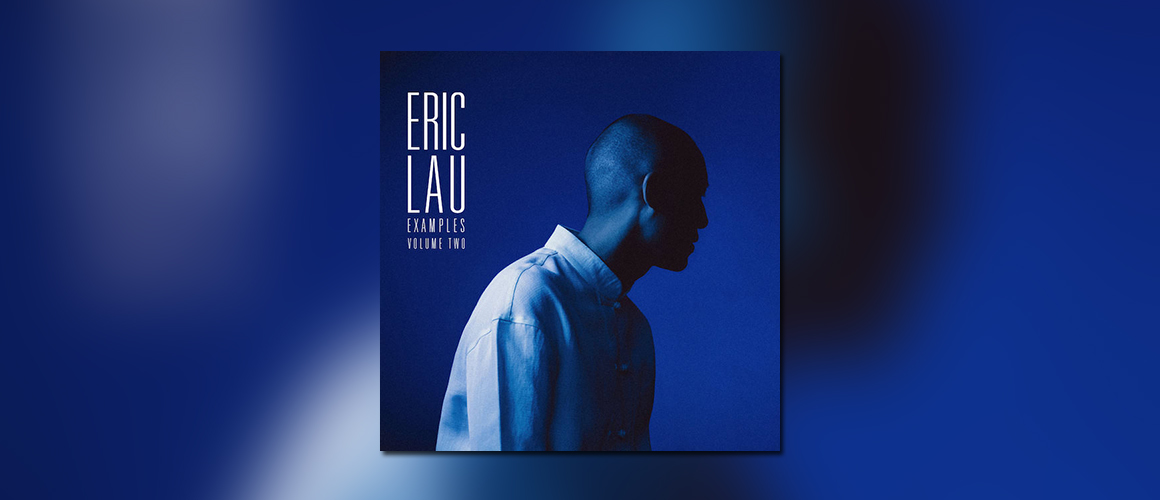 Eric Lau veröffentlicht neues Beattape "Examples Volume Two"