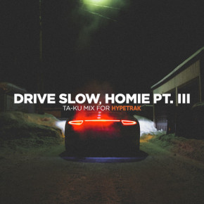 Ta-ku - "Drive Slow, Homie Pt. III" + Sunday Sessions Nº189 w/ Betty ...